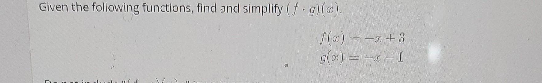 Solved Given the following functions, find and simplify | Chegg.com