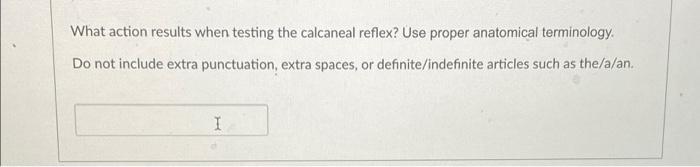 Solved What action results when testing the calcaneal | Chegg.com