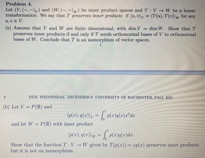 Solved Problem 4. Let (V,(-.-)) and (W,(-.-)w) be inner | Chegg.com