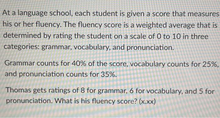 At a language school, each student is given a score | Chegg.com