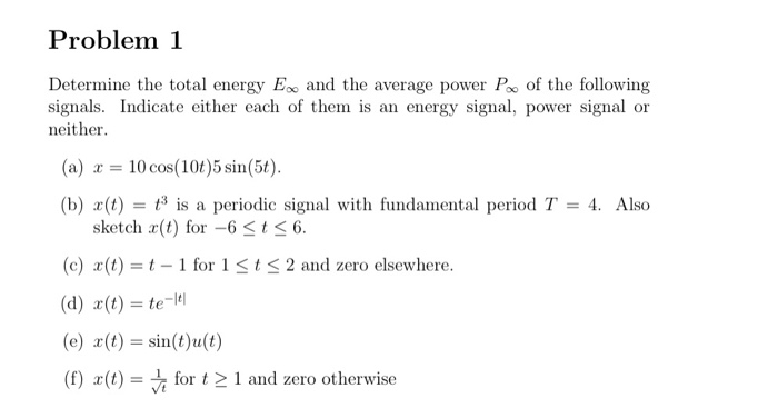 Solved Problem 1 Determine the total energy E and the | Chegg.com