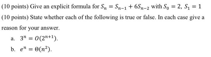 Solved (10 points) Give an explicit formula for Sn = Sn-1 + | Chegg.com