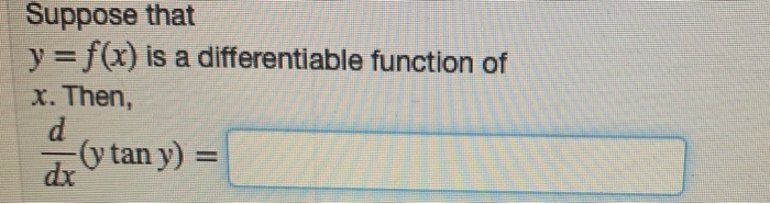 Solved Suppose that y=f(x) is a differentiable function of | Chegg.com