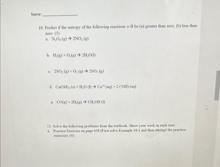 Solved 10. Predict if the entropy of the following reactions | Chegg.com