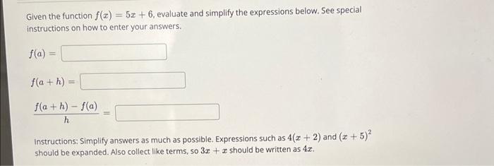 Solved Given the function f(x)=5x+6, evaluate and simplify | Chegg.com