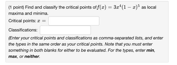 Solved (1 point) Find and classify the critical points of | Chegg.com