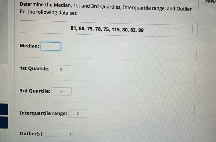 Solved Determine the Median, 1st and 3rd Quartiles, | Chegg.com