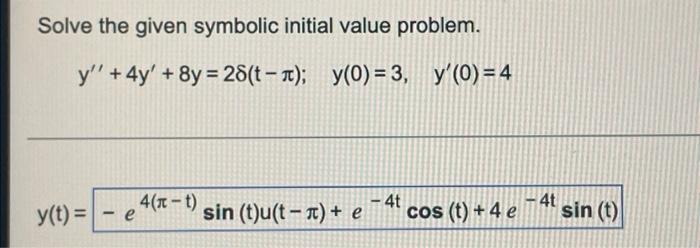 Solved Solve the given symbolic initial value problem. y'' + | Chegg.com
