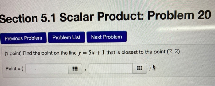 Solved Section 5.1 Scalar Product: Problem 20 Previous | Chegg.com