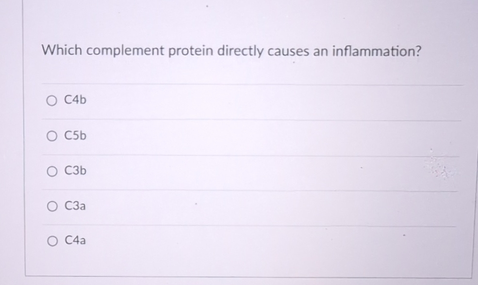 Solved Which complement protein directly causes an | Chegg.com