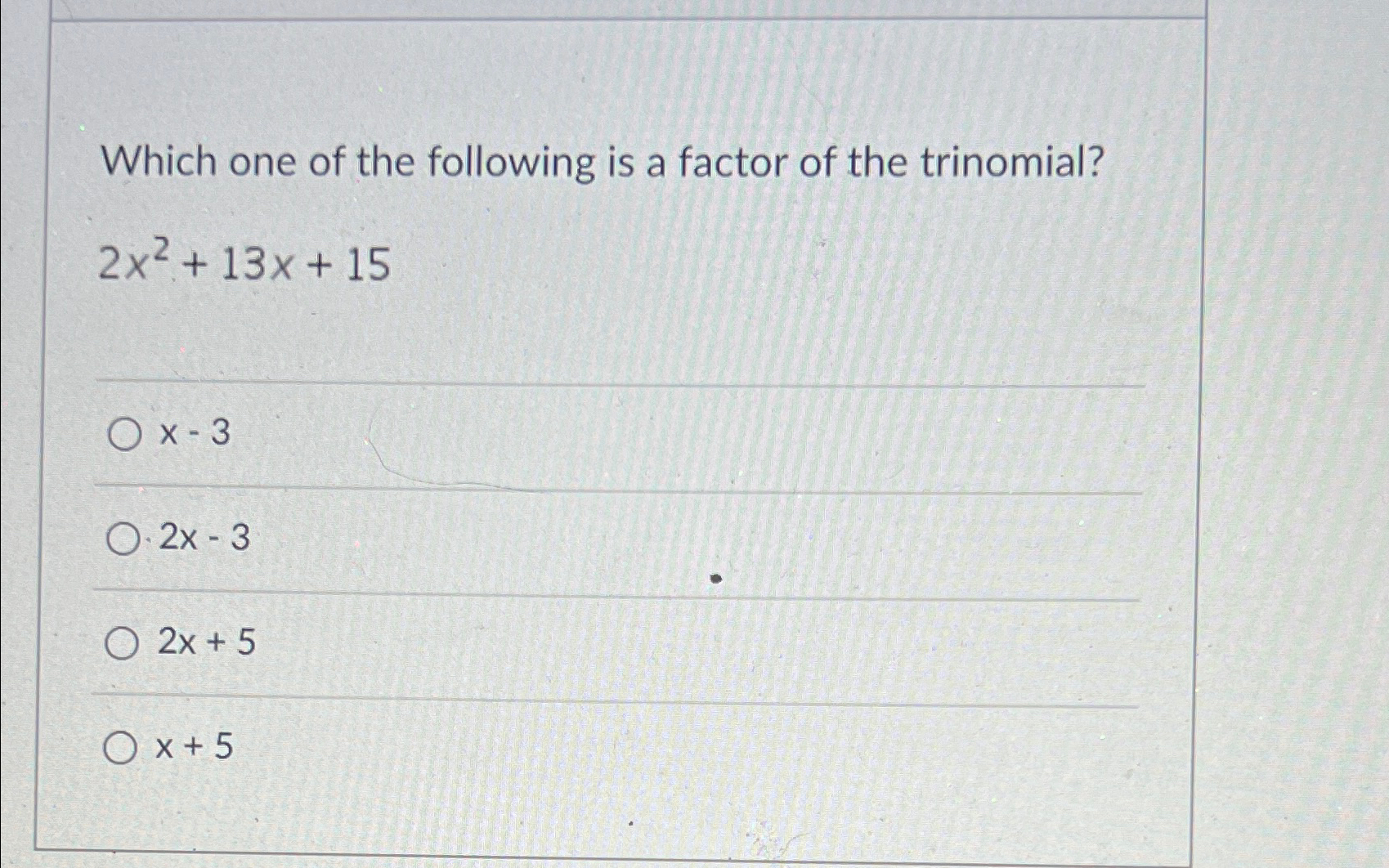 Solved Which one of the following is a factor of the | Chegg.com
