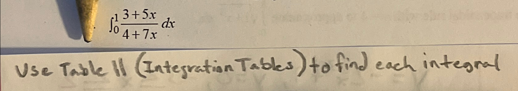 Solved ∫0135x47xdxuse Table Ii Integration Tables ﻿to 