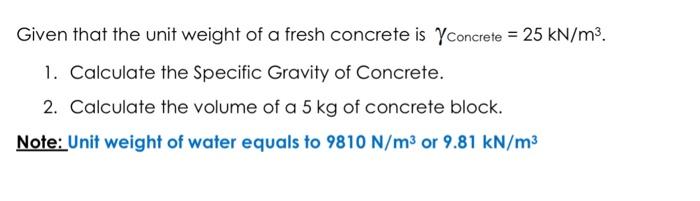 Solved Given that the unit weight of a fresh concrete is | Chegg.com