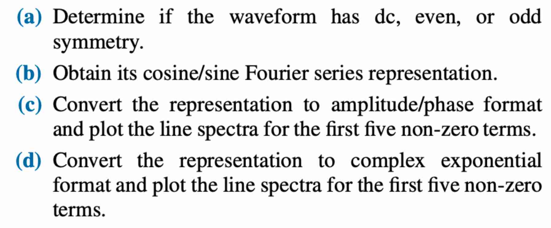 Solved (a) ﻿Determine if ﻿the waveform has dc, ﻿even, or | Chegg.com