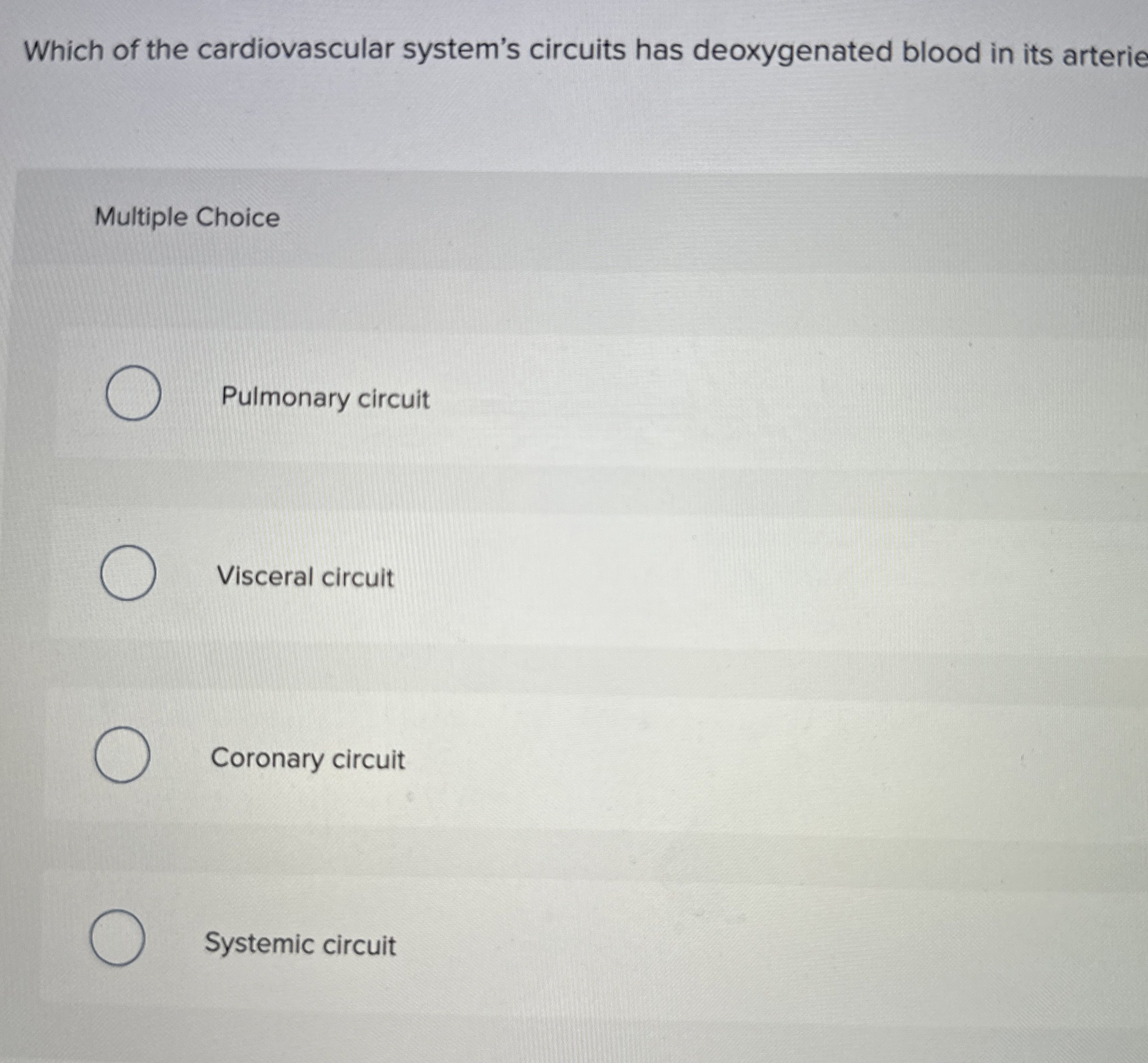 Solved Which of the cardiovascular system's circuits has | Chegg.com