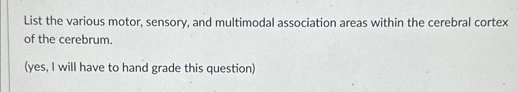 Solved List the various motor, sensory, ﻿and multimodal | Chegg.com