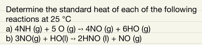 Solved Determine the standard heat of each of the following | Chegg.com