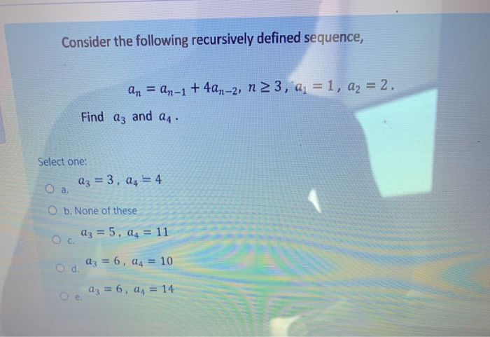 Solved Consider the following recursively defined sequence, | Chegg.com