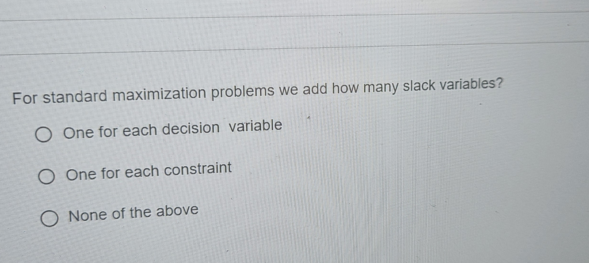Solved For standard maximization problems we add how many | Chegg.com