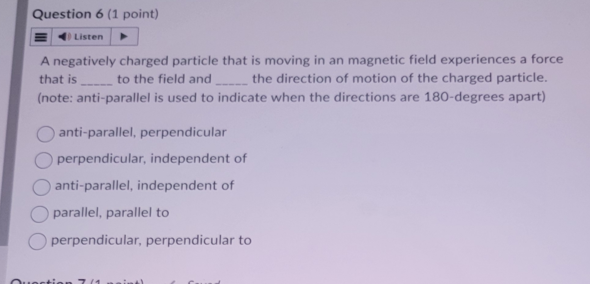 Solved Question 6 (1 ﻿point)ListenA negatively charged | Chegg.com