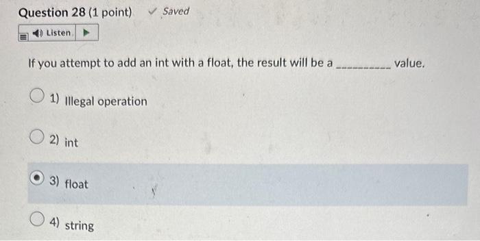 Solved If You Attempt To Add An Int With A Float The Result 8884