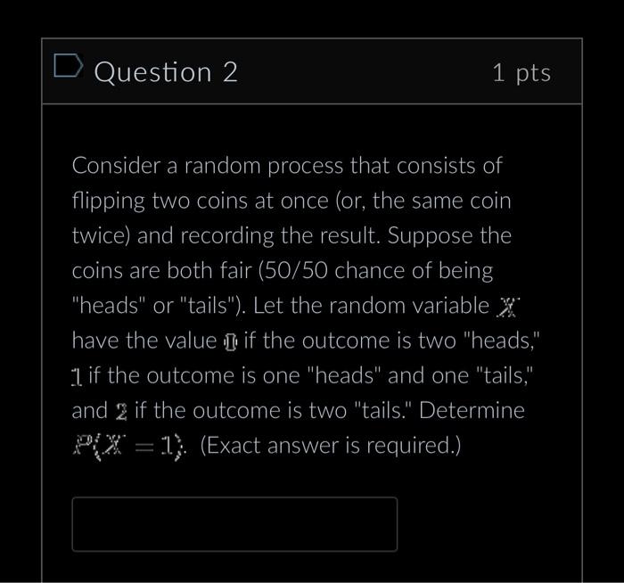 Solved Consider a random process that consists of flipping | Chegg.com
