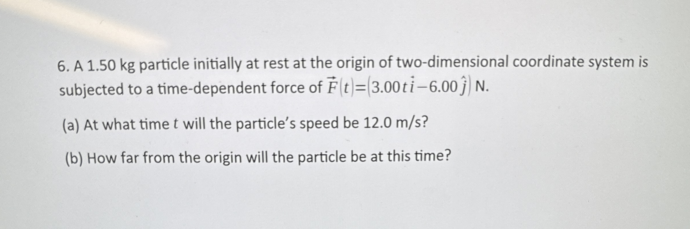 Solved by an EXPERT A 1.50 ﻿kg particle initially at rest at the origin | Chegg.com