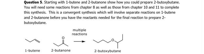 Solved Question 5. Starting with 1-butene and 2-butanone | Chegg.com