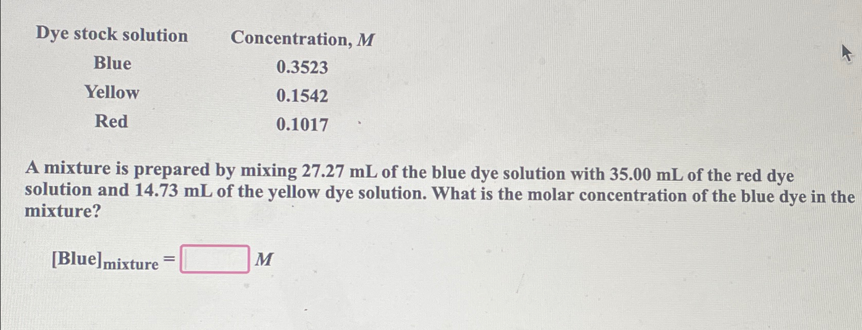 Solved \table[[Dye stock solution,Concentration, M | Chegg.com