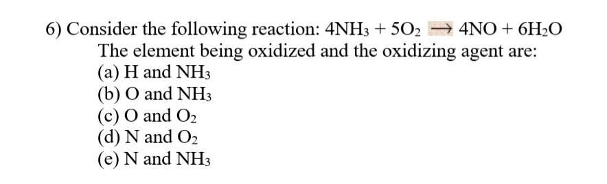 Solved 6) Consider the following reaction: 4NH3 + 502 → 4NO | Chegg.com