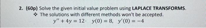 Solved (60p) Solve the given initial value problem using | Chegg.com