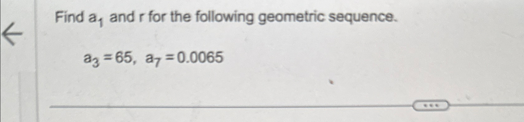 Solved Find a1 ﻿and r ﻿for the following geometric | Chegg.com