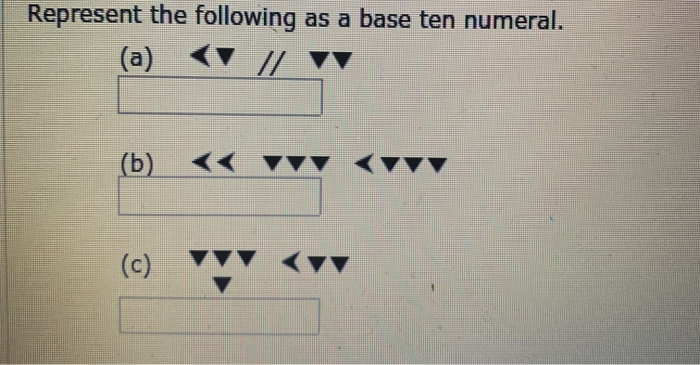 Solved Represent the following as a base ten numeral. (a) // | Chegg.com
