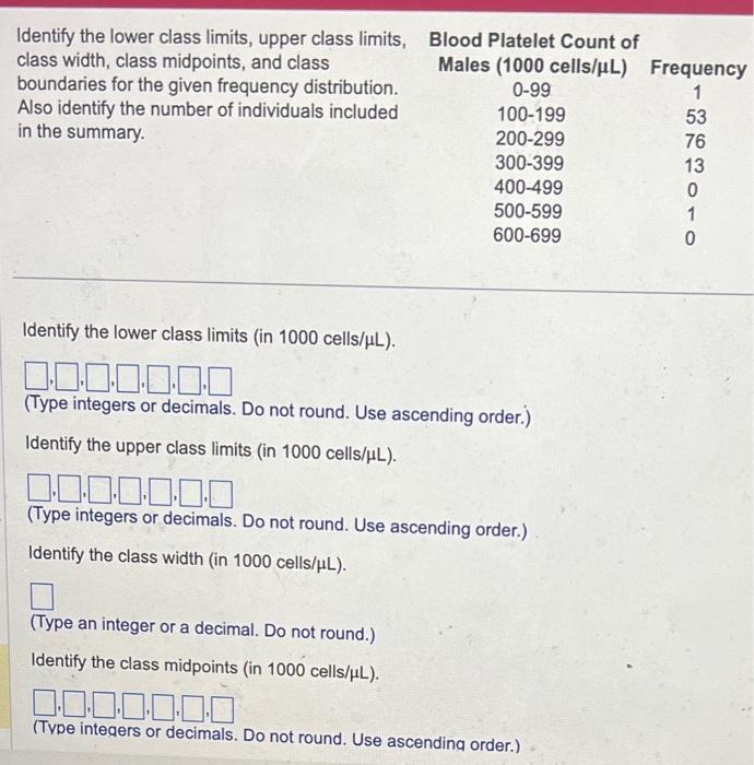 Solved Identify the lower class limits (in 1000 cells/ μL ). | Chegg.com