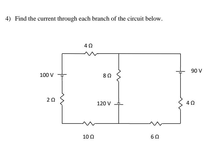 Solved 4) Find the current through each branch of the | Chegg.com