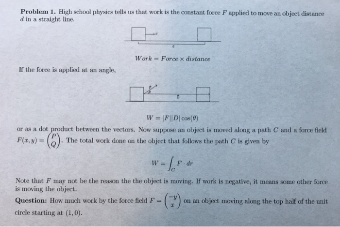 Solved Problem 1. High school physics tells us that work is | Chegg.com