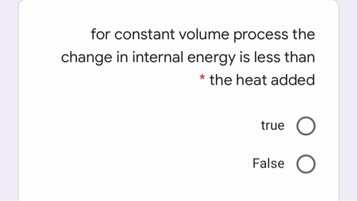Solved for constant volume process the change in internal | Chegg.com