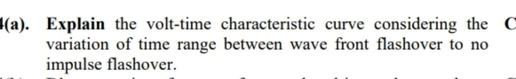Solved (a). Explain the volt-time characteristic curve | Chegg.com