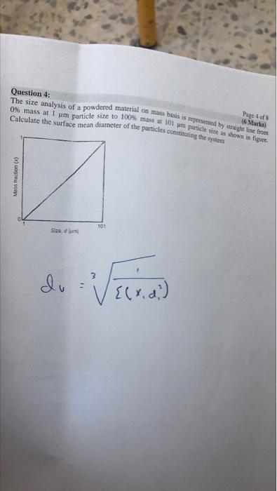 Solved Question 4: The size analysis of a powdered material | Chegg.com
