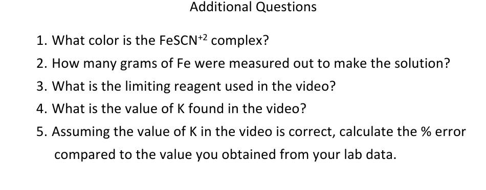 Solved Additional Questions 1. What color is the FeSCN+2 | Chegg.com