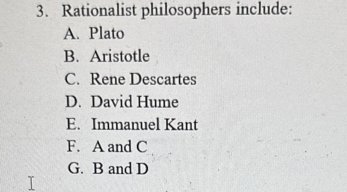 Solved Rationalist philosophers include:A. ﻿PlatoB. | Chegg.com