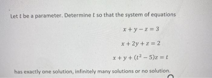 Solved Lett be a parameter. Determine t so that the system | Chegg.com