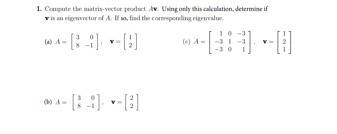 Solved by an EXPERT Compute the matrix-vector product Av. ﻿Using only ...