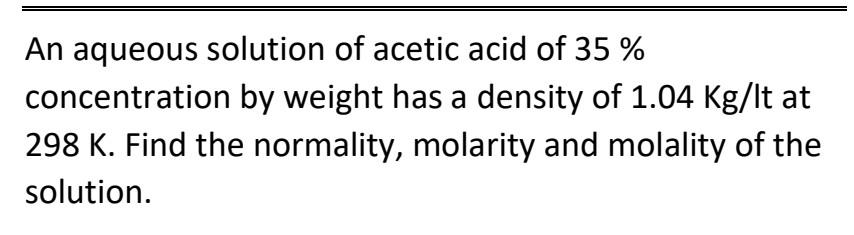 Solved An aqueous solution of acetic acid of 35 % | Chegg.com