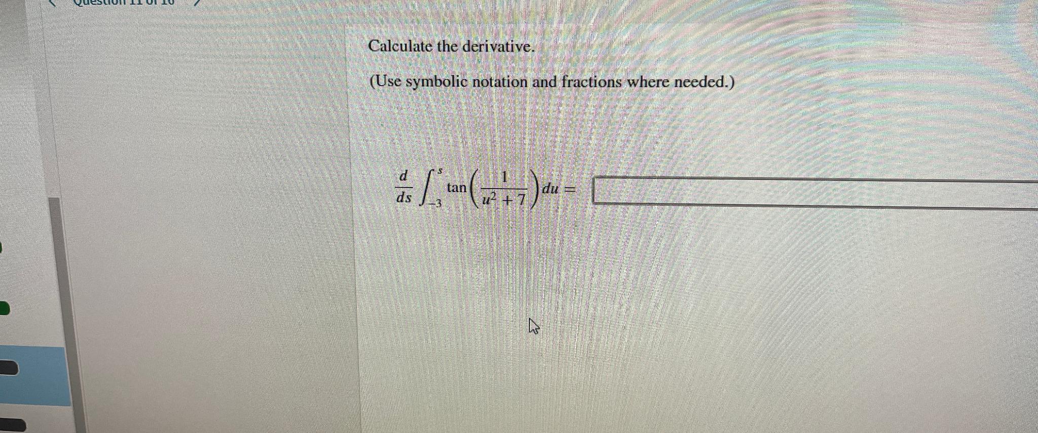 Solved Calculate the derivative.(Use symbolic notation and | Chegg.com