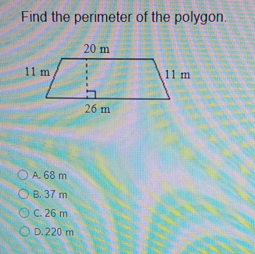 Solved Find the perimeter of the polygon A. 68 m B. 37 m C. | Chegg.com