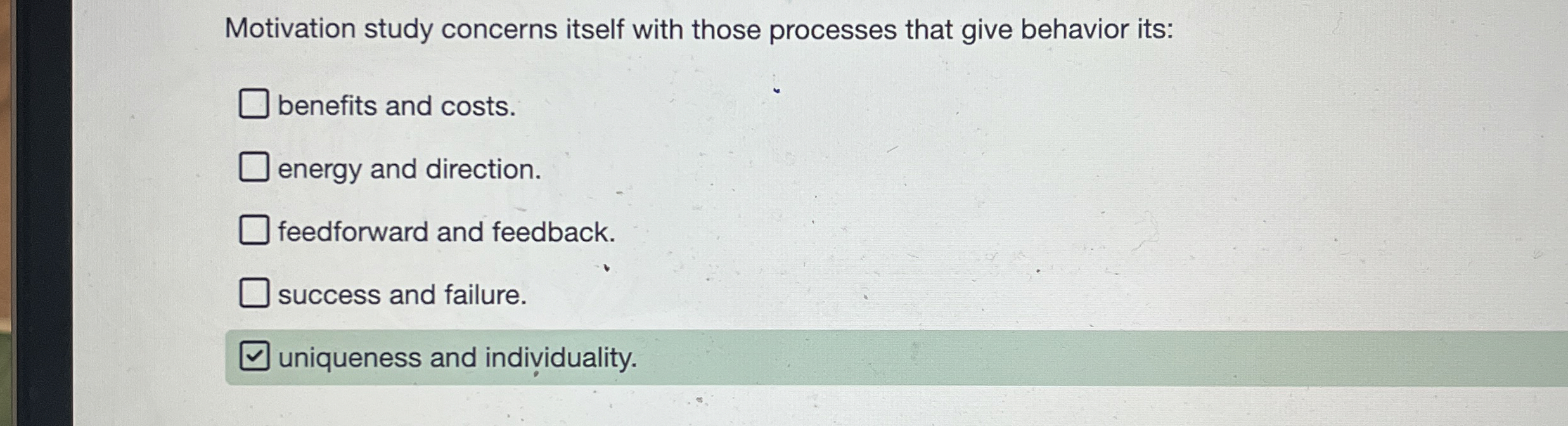 Solved Motivation study concerns itself with those processes | Chegg.com