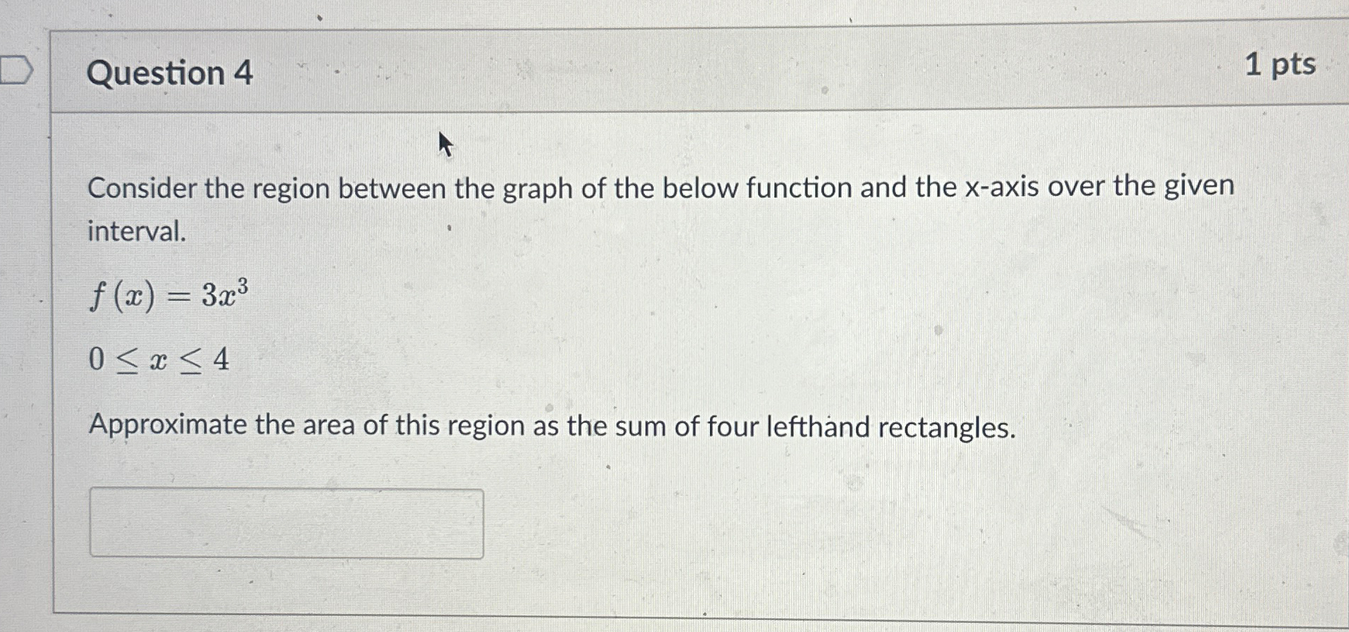 Solved Question 41ptsConsider the region between the graph | Chegg.com