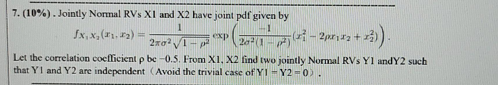 Solved 7. (10\%) . Jointly Normal RVs X1 and X2 have joint | Chegg.com