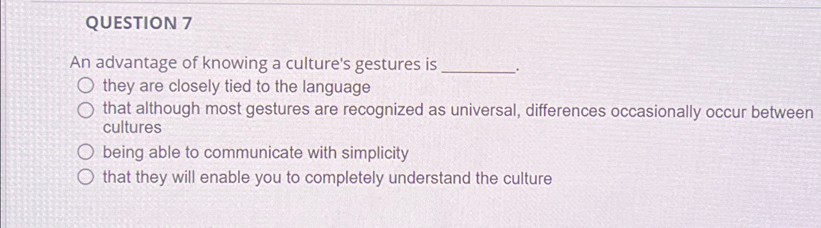 Solved QUESTION 7An advantage of knowing a culture's | Chegg.com
